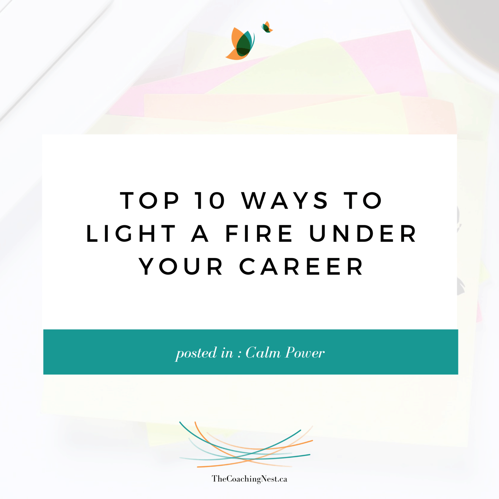 TOP 10 CAREER via Shelley Cox, CEO & Founder of TheCoachingNest.ca (2 ...